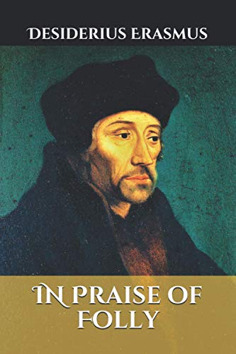 In Praise of Folly by Erasmus | Goodreads