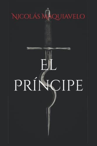 El Príncipe (Spanish Edition) by Niccolò Machiavelli | Goodreads