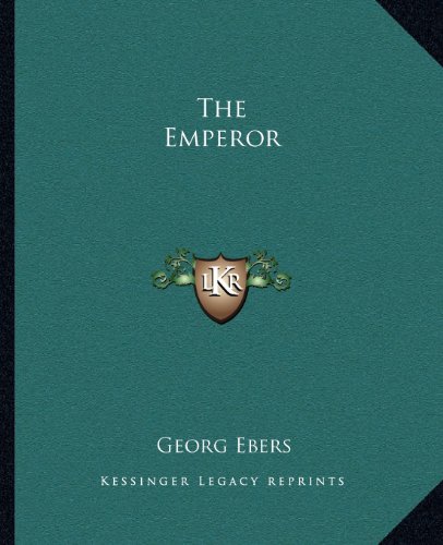 The Emperor by Georg Ebers | Goodreads