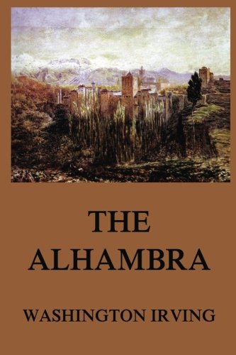 The Alhambra by Washington Irving | Goodreads