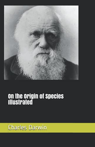 On the Origin of Species Illustrated by Charles Darwin | Goodreads