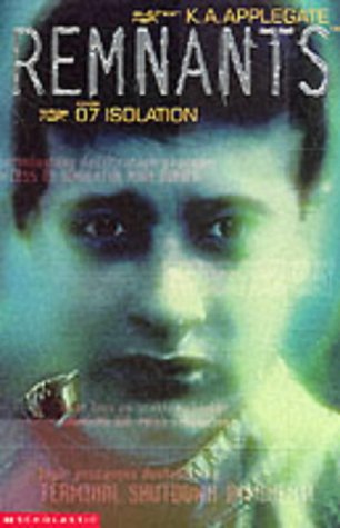 Isolation (Remnants) by Katherine Applegate | Goodreads