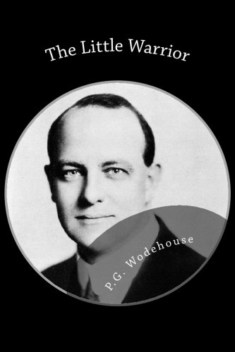 The Little Warrior by P.G. Wodehouse | Goodreads