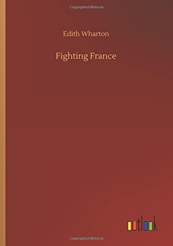 Fighting France by Edith Wharton | Goodreads