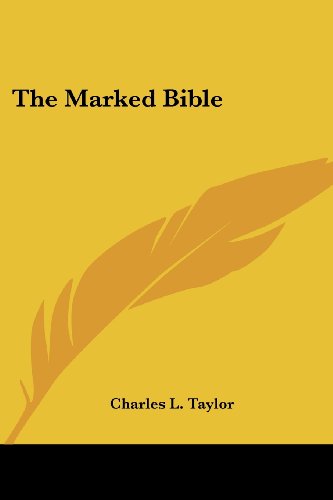 The Marked Bible by Charles L. Taylor | Goodreads