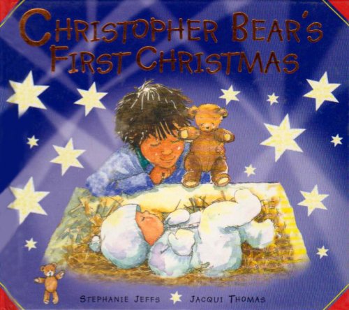 Christopher Bear's First Christmas by Stephanie Jeffs | Goodreads
