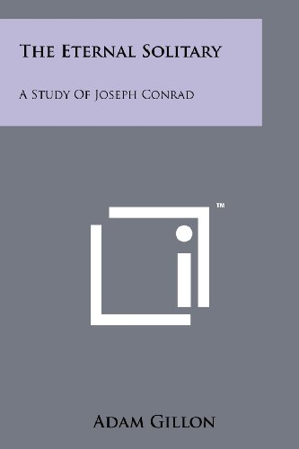The Eternal Solitary: A Study Of Joseph Conrad by Adam Gillon | Goodreads