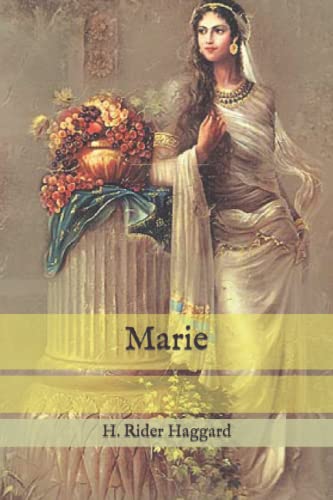 Marie by H. Rider Haggard | Goodreads