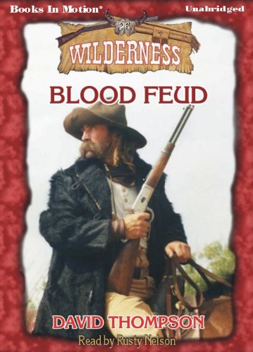 Blood Feud (Wilderness Series, Book 26) by David Thompson | Goodreads