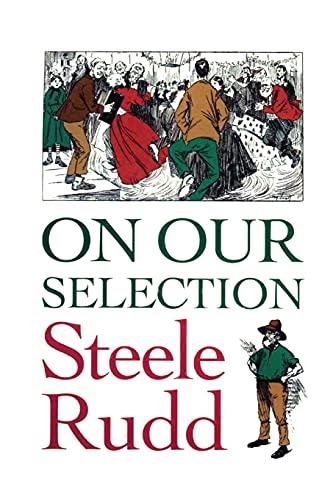On Our Selection by Steele Rudd | Goodreads