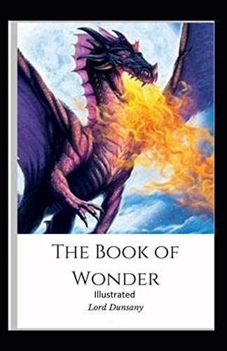 The Book of Wonder Illustrated by Lord Dunsany | Goodreads