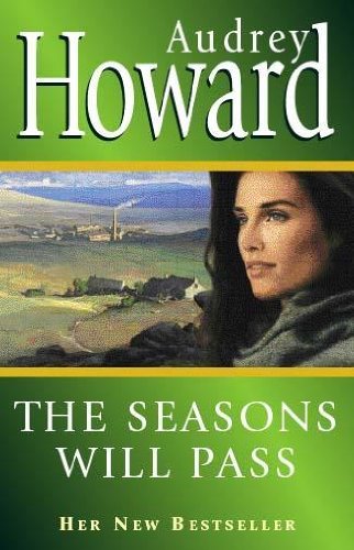 Seasons Will Pass by Audrey Howard | Goodreads