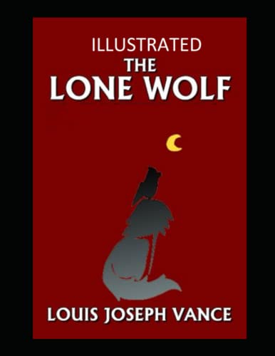 The Lone Wolf Illustrated by Louis Joseph Vance | Goodreads