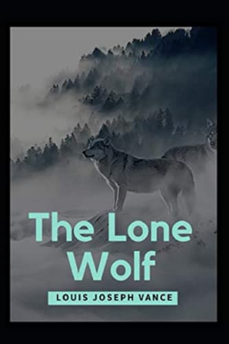 The Lone Wolf Illustrated by Louis Joseph Vance | Goodreads