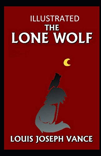 The Lone Wolf Illustrated by Louis Joseph Vance | Goodreads