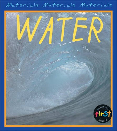 Materials: Water (Materials) by Chris Oxlade | Goodreads