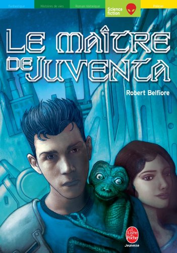 Le maître de Juventa (French Edition) by Robert Belfiore | Goodreads