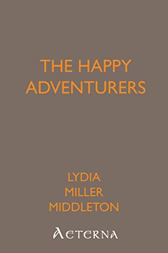 The Happy Adventurers by Lydia Miller Middleton | Goodreads
