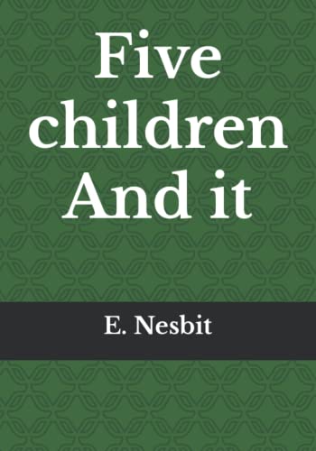 Five children And it by E. Nesbit | Goodreads