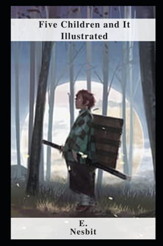 Five Children and It Illustrated by E. Nesbit | Goodreads