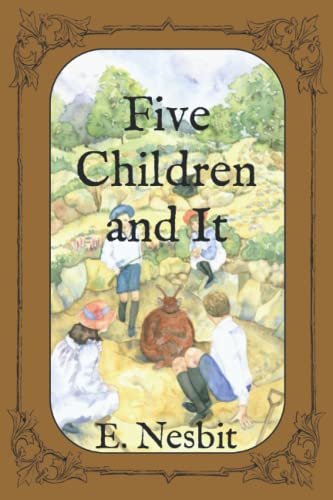 Five Children and It by E. Nesbit | Goodreads