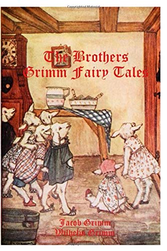 The Brothers Grimm Fairy Tales: Grimms Complete Fairy Tales by Jacob ...