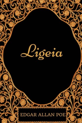 Ligeia: By Edgar Allan Poe - Illustrated by Edgar Allan Poe | Goodreads