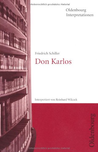 Friedrich Schiller: Don Karlos by Friedrich Schiller | Goodreads