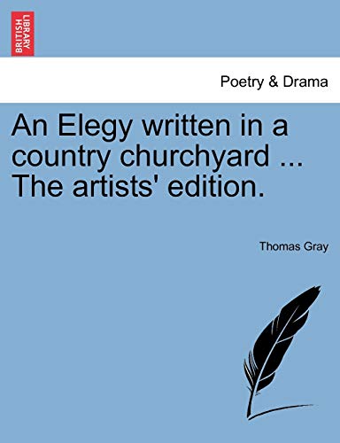 An Elegy Written in a Country Churchyard ... the Artists' Edition. by ...