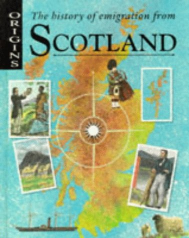 The History of Emigration from Scotland (Origins) by Mike Hirst | Goodreads
