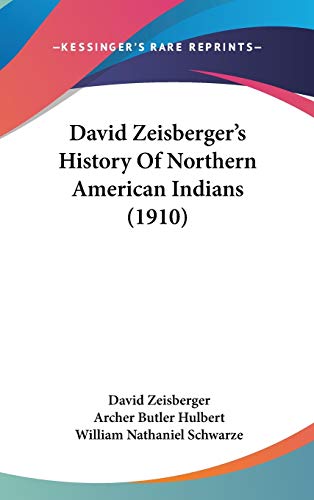 David Zeisberger's History Of Northern American Indians by David ...