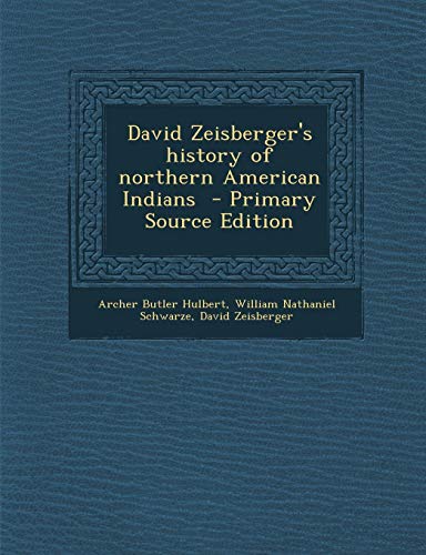 David Zeisberger's history of northern American Indians by Archer ...