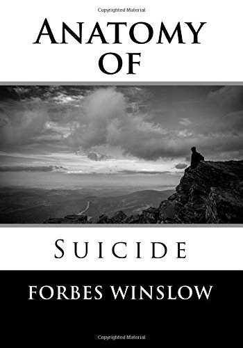 Anatomy of Suicide by Forbes Winslow | Goodreads