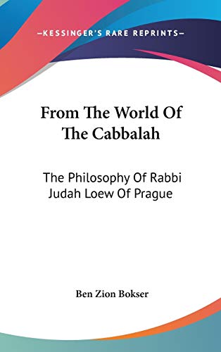 From The World Of The Cabbalah: The Philosophy Of Rabbi Judah Loew Of ...