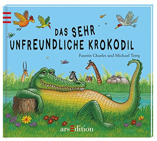 Das sehr unfreundliche Krokodil by Faustin Charles | Goodreads
