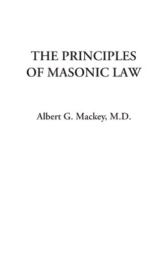 The Principles of Masonic Law by Albert G. MacKey | Goodreads