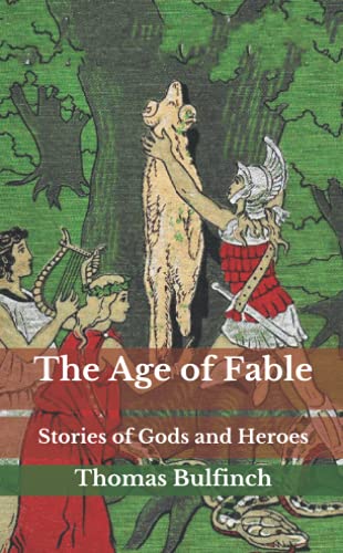 The Age of Fable: Stories of Gods and Heroes: Pocket Edition by Thomas ...