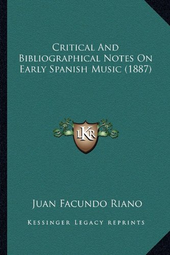 Critical And Bibliographical Notes On Early Spanish Music by Juan ...