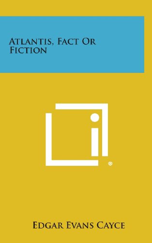 Atlantis, Fact or Fiction by Edgar Evans Cayce | Goodreads
