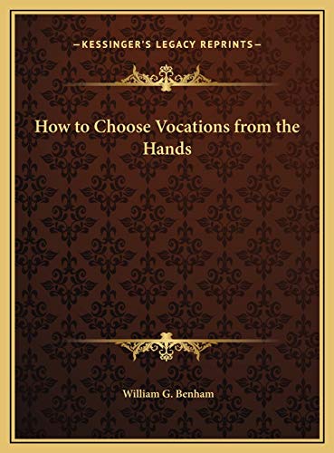How to Choose Vocations from the Hands by William G. Benham | Goodreads