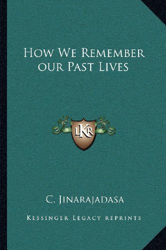 How We Remember our Past Lives by Curuppumullage Jinarajadasa | Goodreads