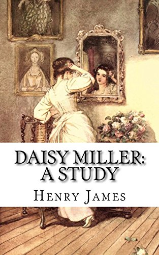 Daisy Miller: A Study by Henry James | Goodreads