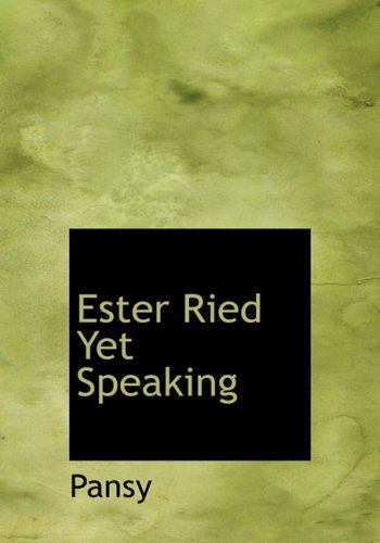 Ester Ried Yet Speaking by Pansy | Goodreads