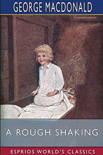 A Rough Shaking (Esprios Classics) by George MacDonald | Goodreads