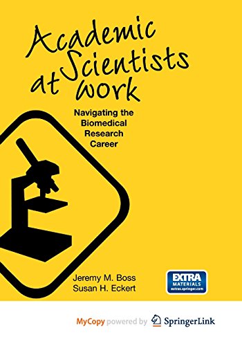 Academic Scientists at Work: Navigating the Biomedical Research Career ...