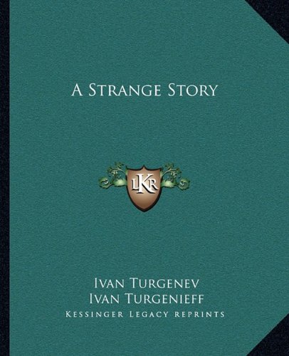 A Strange Story by Ivan Turgenev | Goodreads