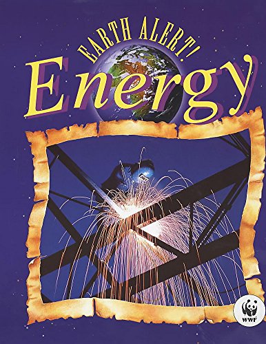 Earth Alert!: Energy (Earth Alert!) by Jane Featherstone | Goodreads