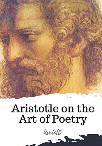 Aristotle on the Art of Poetry by Aristotle | Goodreads