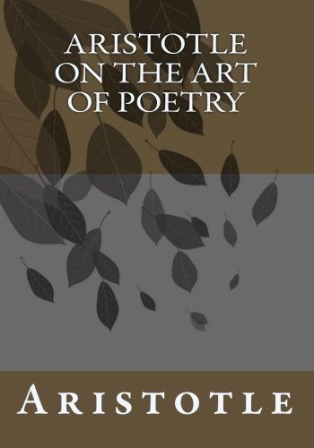 Aristotle on the art of poetry by Aristotle | Goodreads