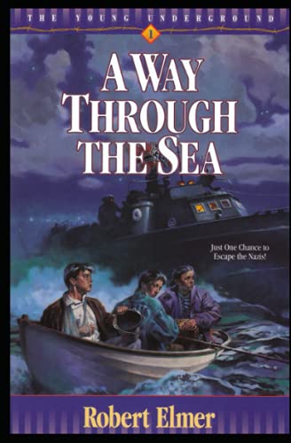 A Way Through the Sea (Young Underground) by Robert Elmer | Goodreads